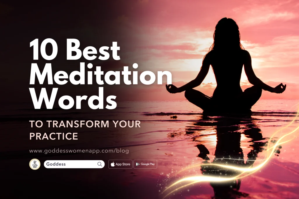 10 Best Meditation Words - Goddess