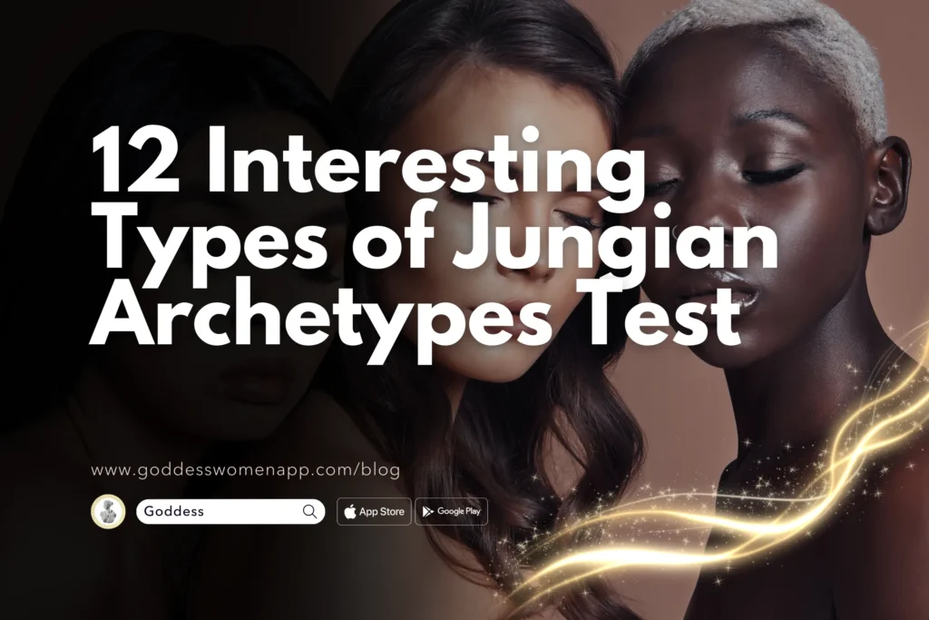 12 Interesting Types of Jungian Archetypes Test - Goddess