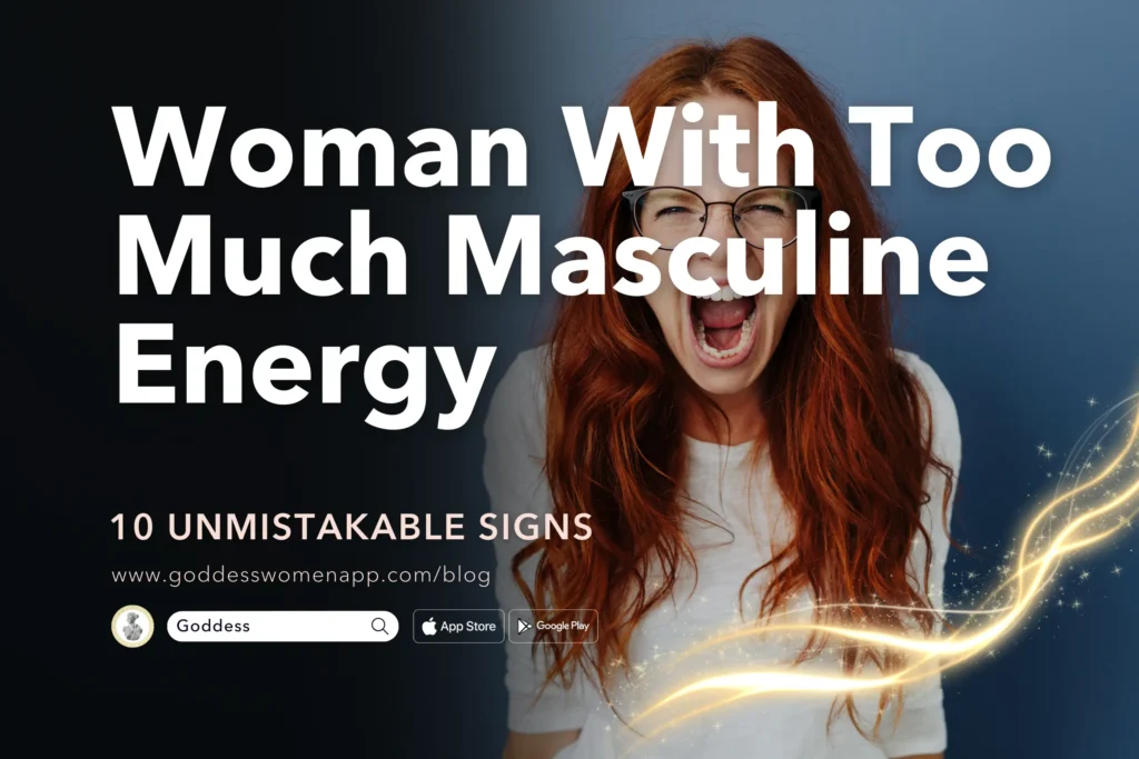 10 Unmistakable Signs You're a Woman With Too Much Masculine Energy ...