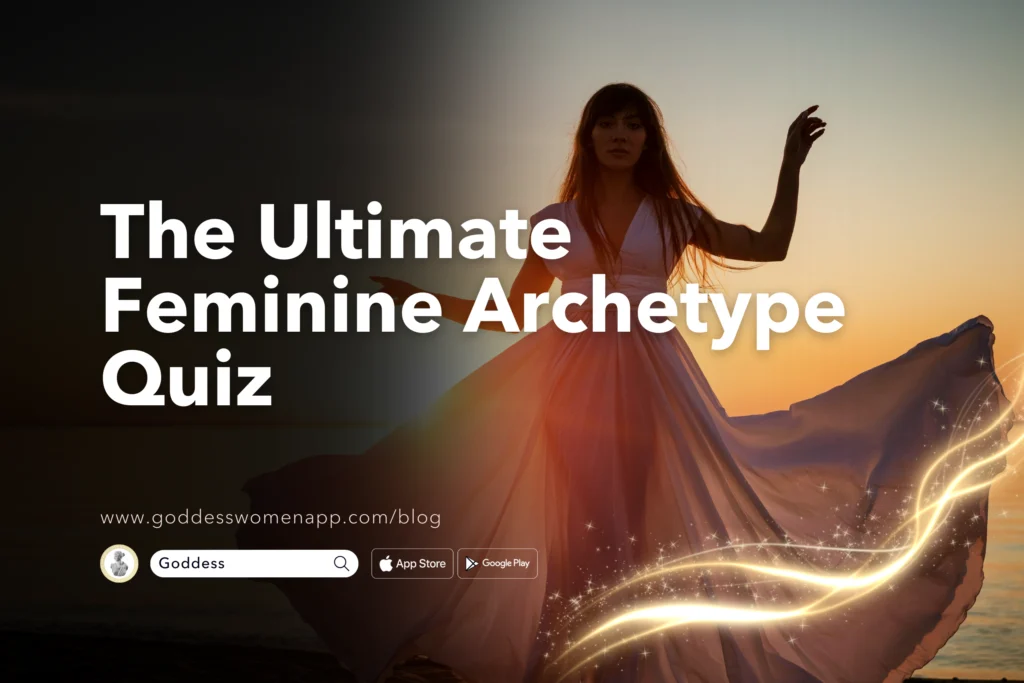 The Ultimate Best Feminine Archetype Quiz - Goddess