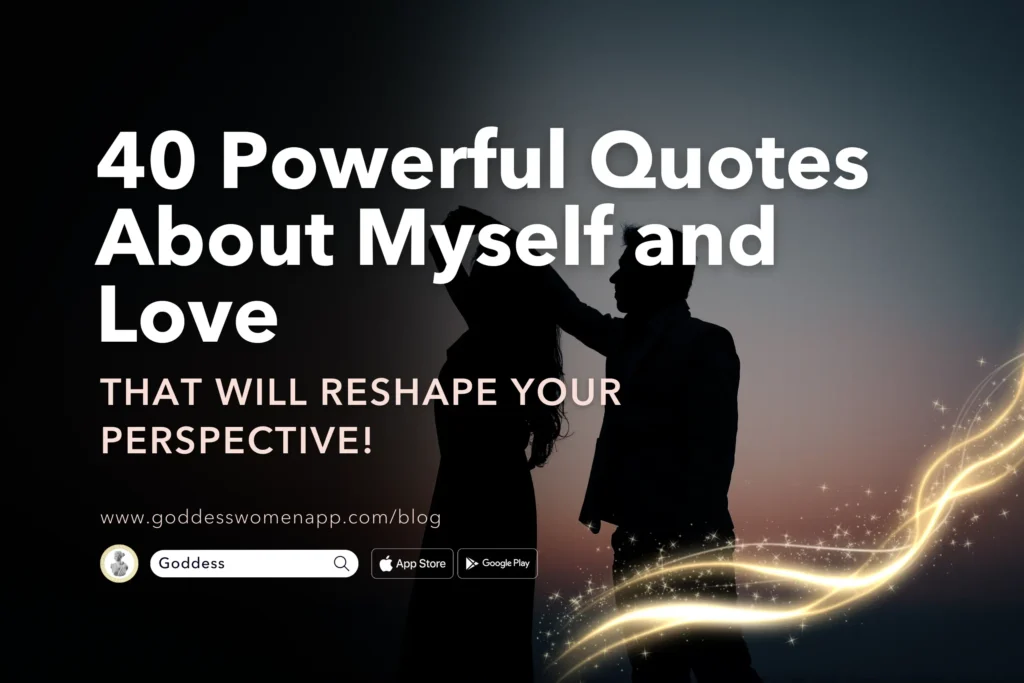 40 Powerful Quotes About Myself and Love That Will Reshape Your ...