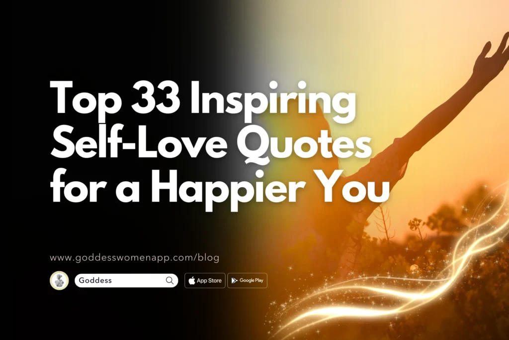 Top 33 Inspiring Self-Love Quotes for a Happier You - Goddess