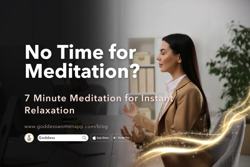 No Time for Meditation? 7 Minute Meditation for Instant Relaxation ...