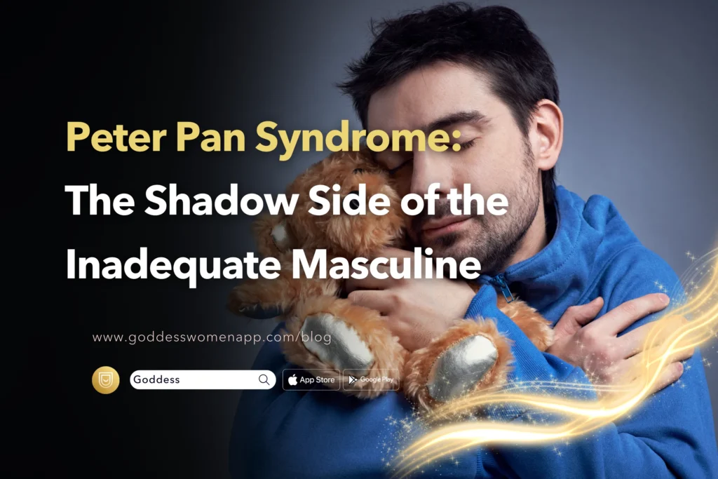 Peter Pan Syndrome: The Ultimate Shadow Side of the Inadequate Masculine - Goddess