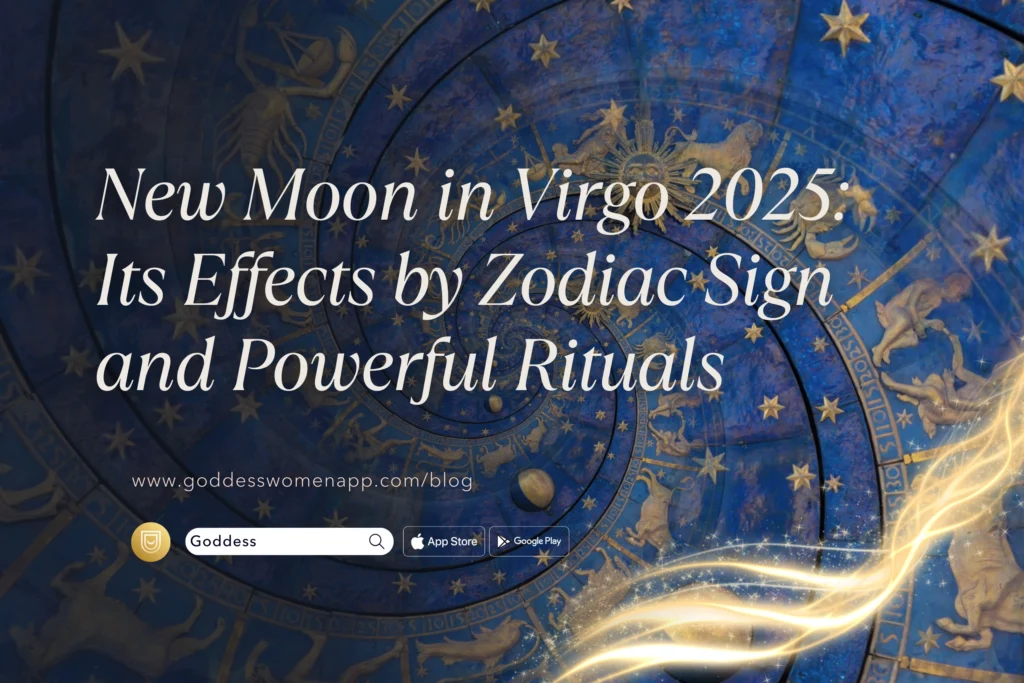New Moon in Virgo 2025: Its Effects by Zodiac Sign and Powerful Rituals ...
